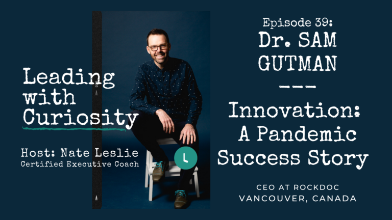 Ep.39 – Innovation: A Pandemic Success Story. Guest Dr. Sam Gutman ...